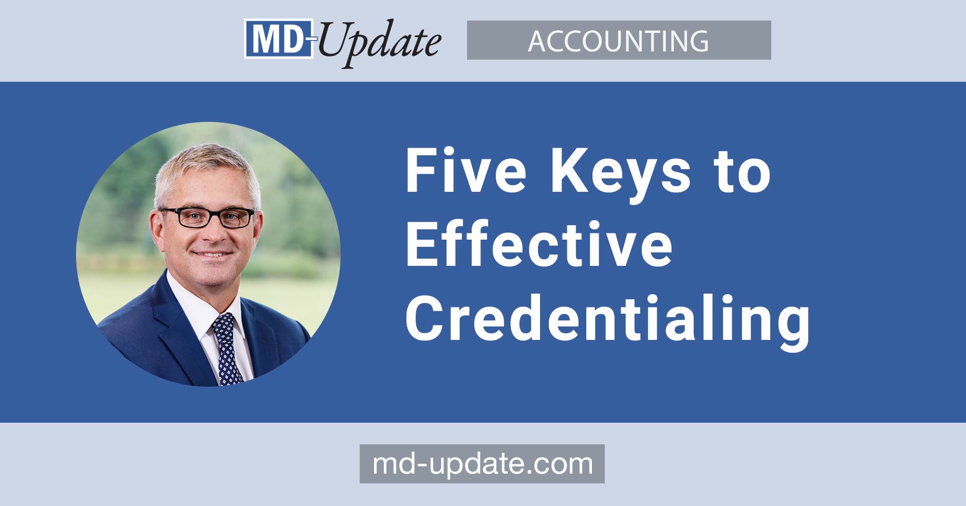 Five Keys to Effective Credentialing – MD Update