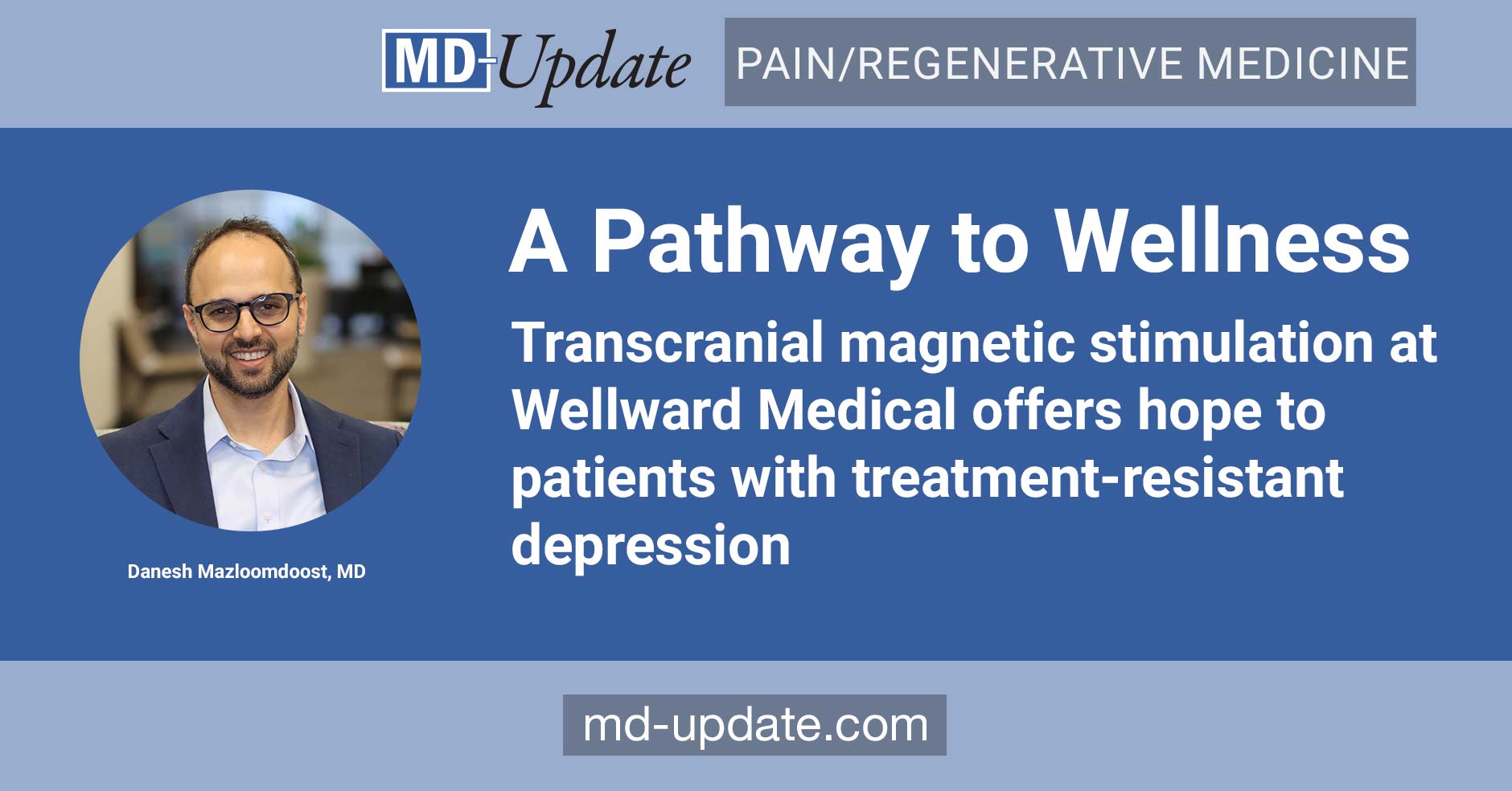 A Pathway to Wellness – MD Update