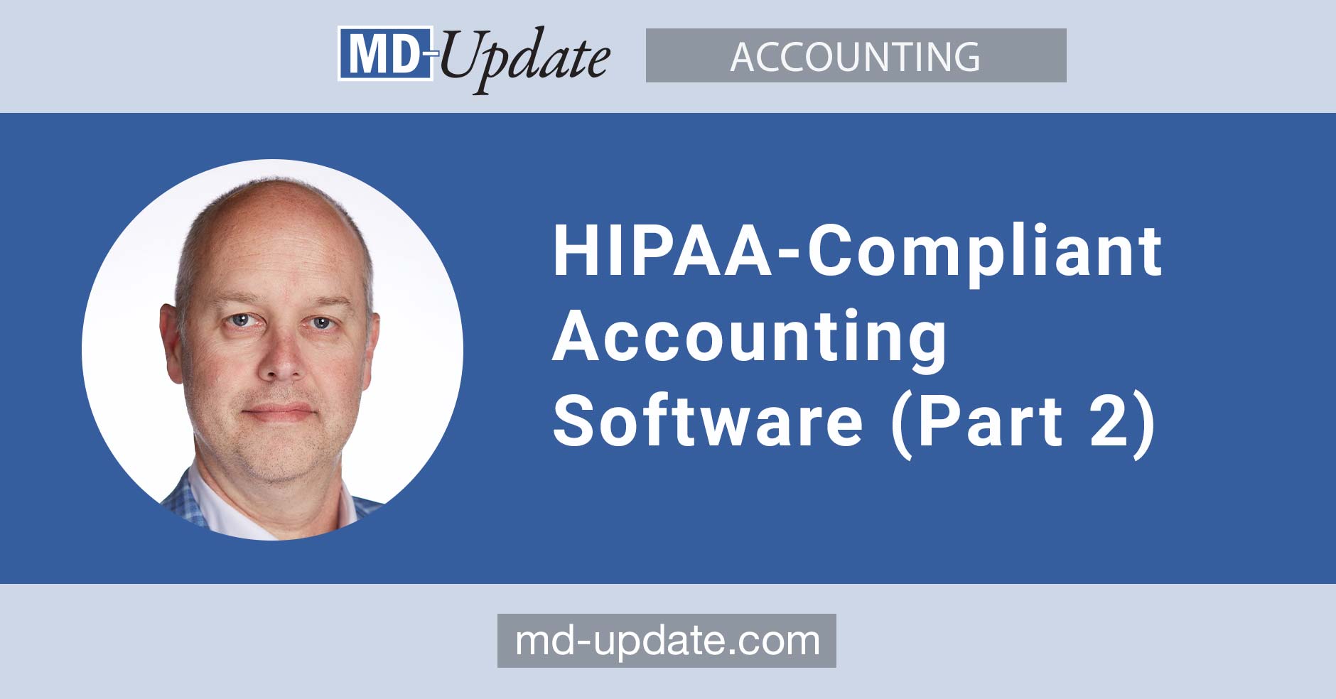 HIPAA-Compliant Accounting Software (Part 2) – MD Update