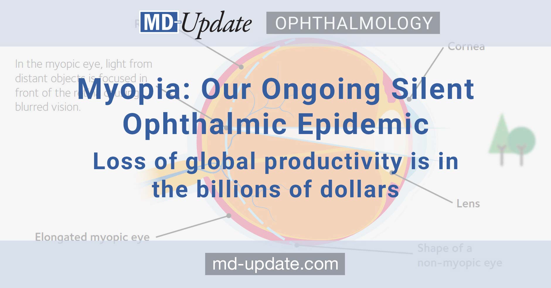 Myopia: Our Ongoing Silent Ophthalmic Epidemic – MD Update