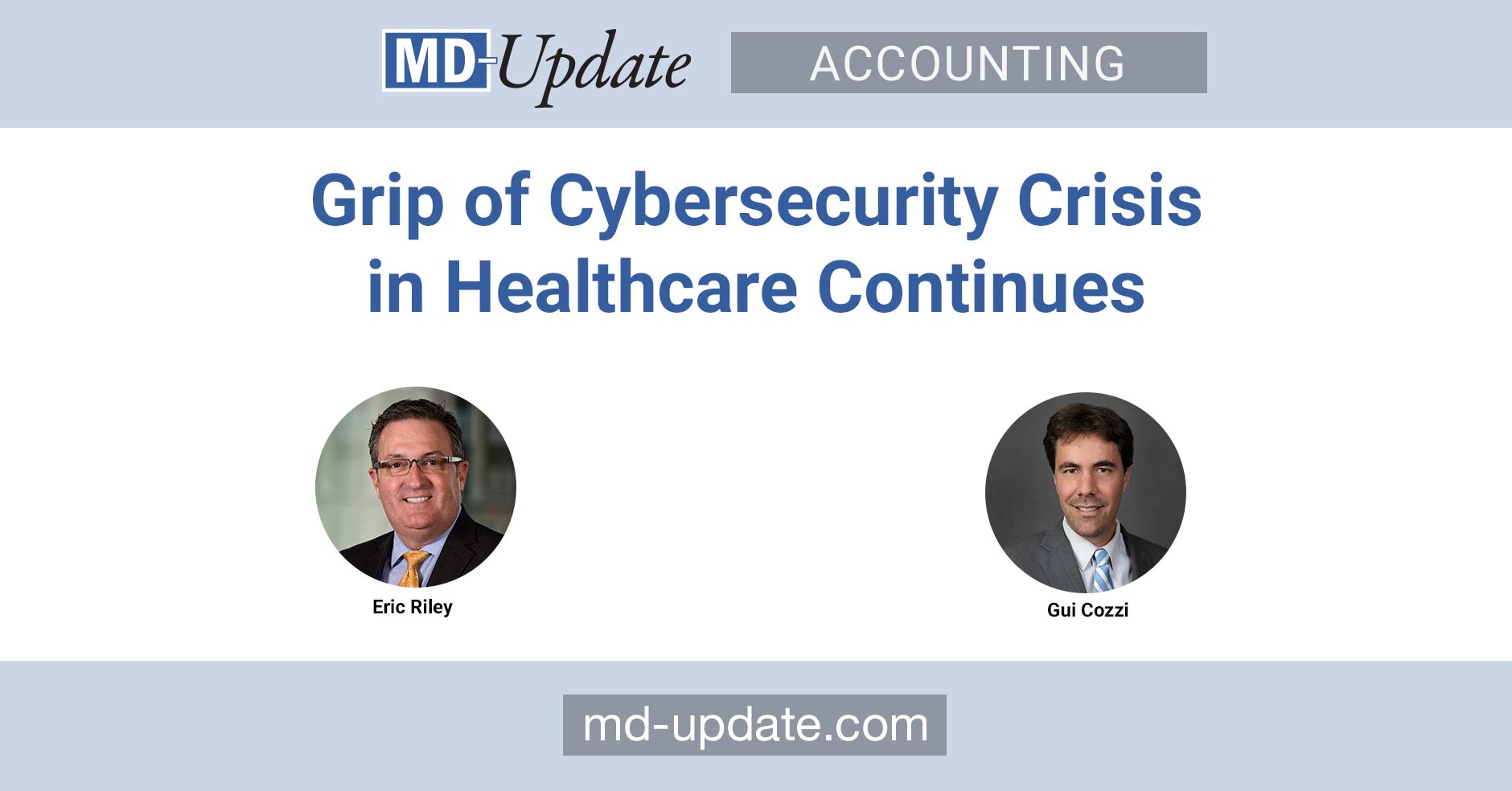 Grip of Cybersecurity Crisis in Healthcare Continues – MD Update