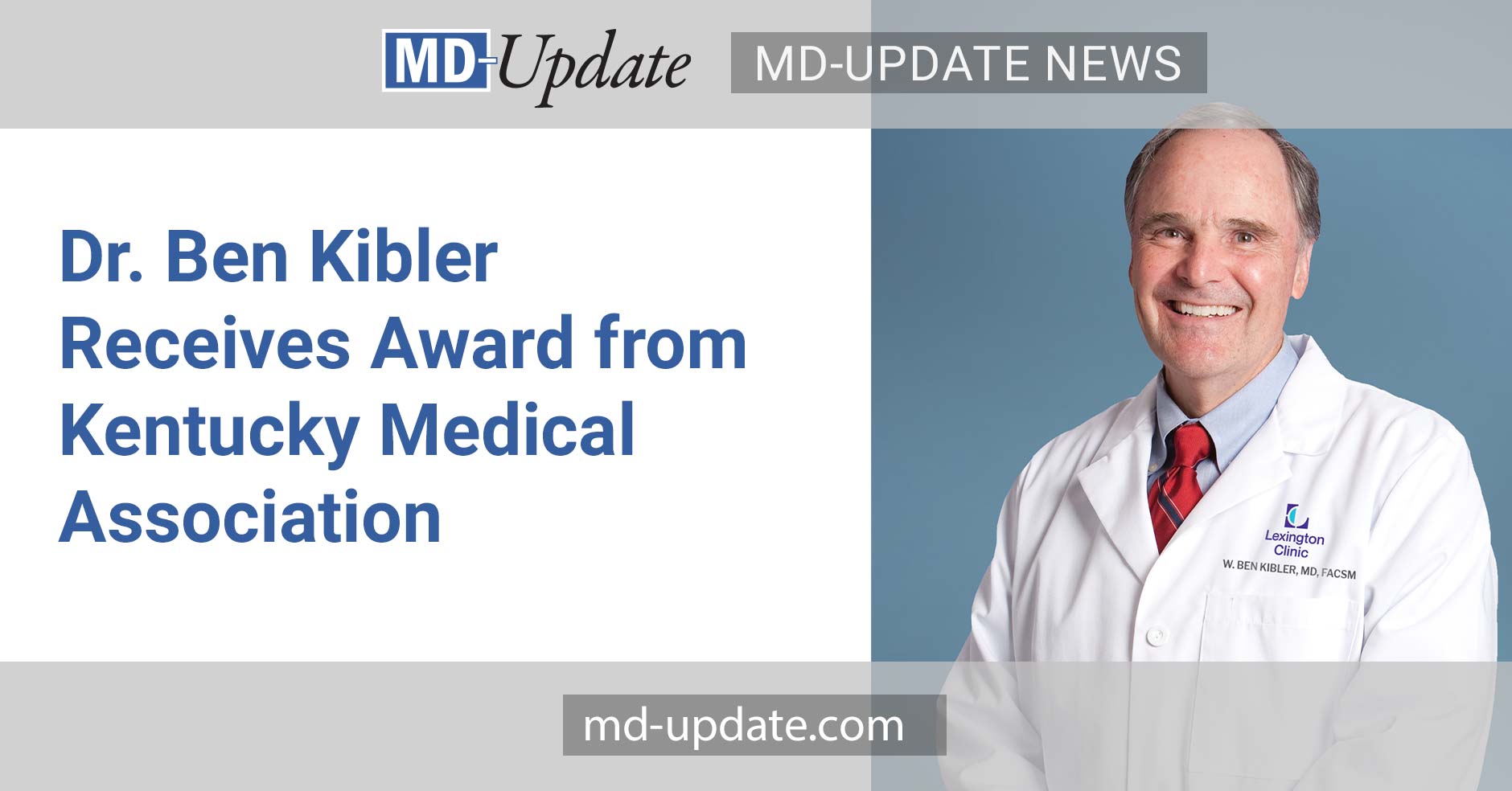 Dr. Ben Kibler Receives Award from Kentucky Medical Association – MD Update