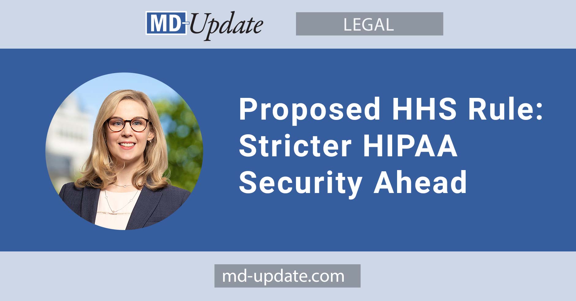 Proposed HHS Rule: Stricter HIPAA Security Ahead – MD-Update