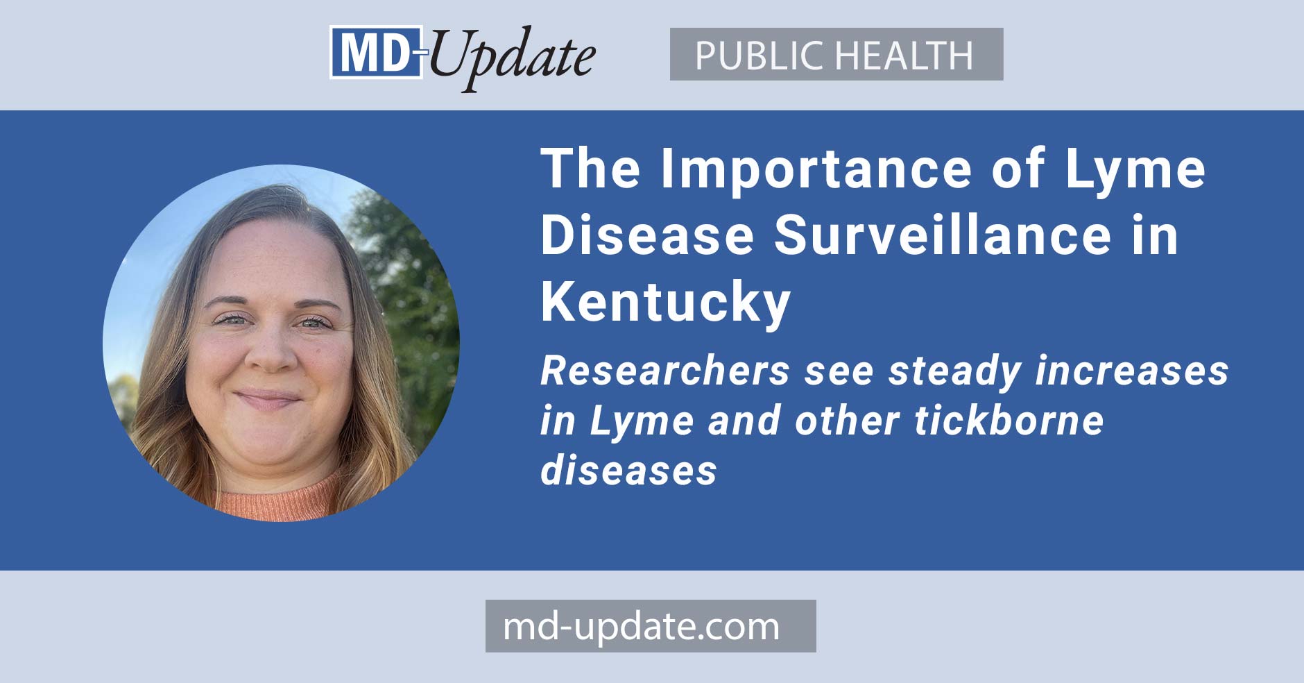 The Importance of Lyme Disease Surveillance in Kentucky – MD Update