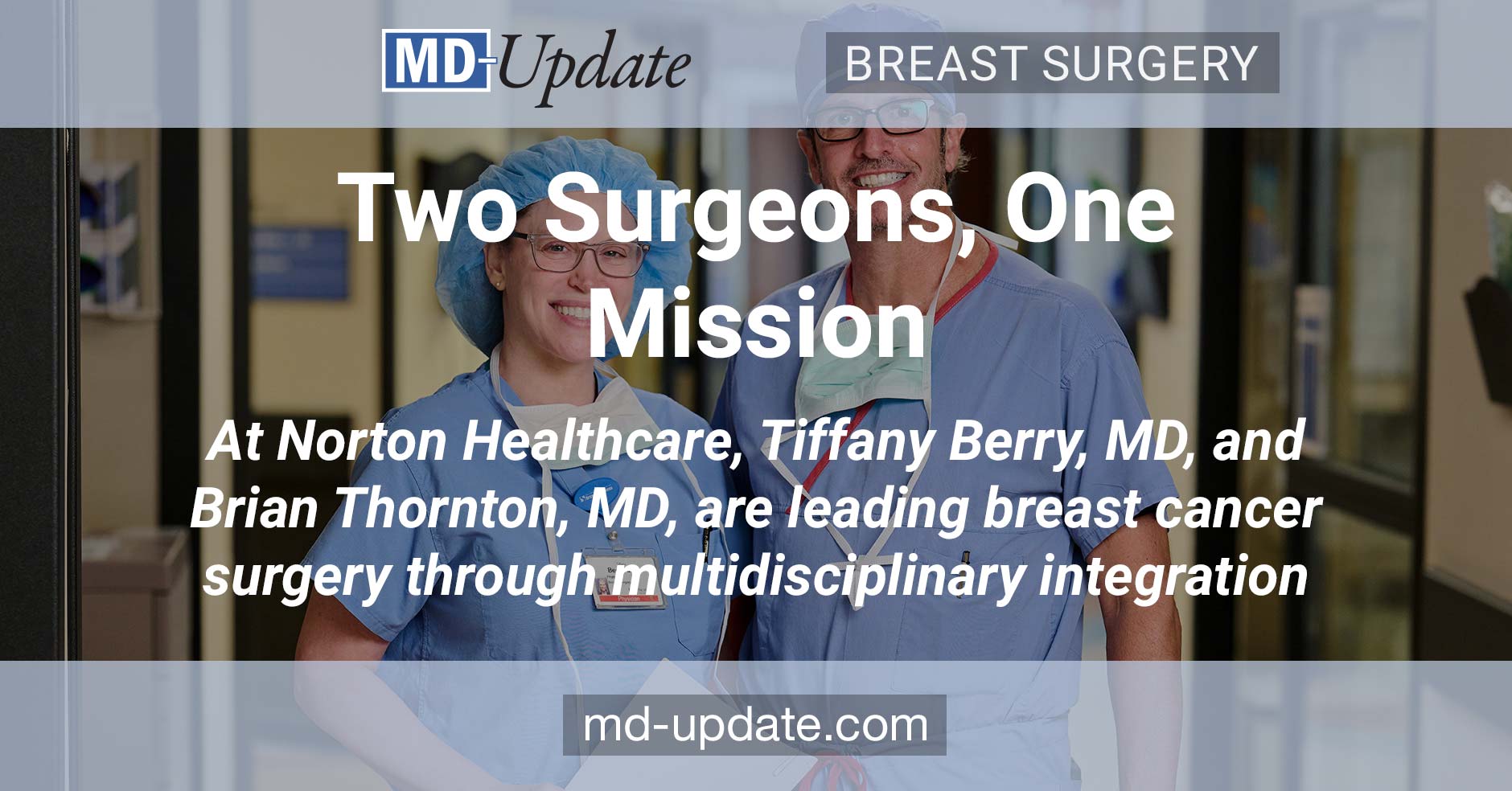 Two Surgeons, One Mission – MD-Update