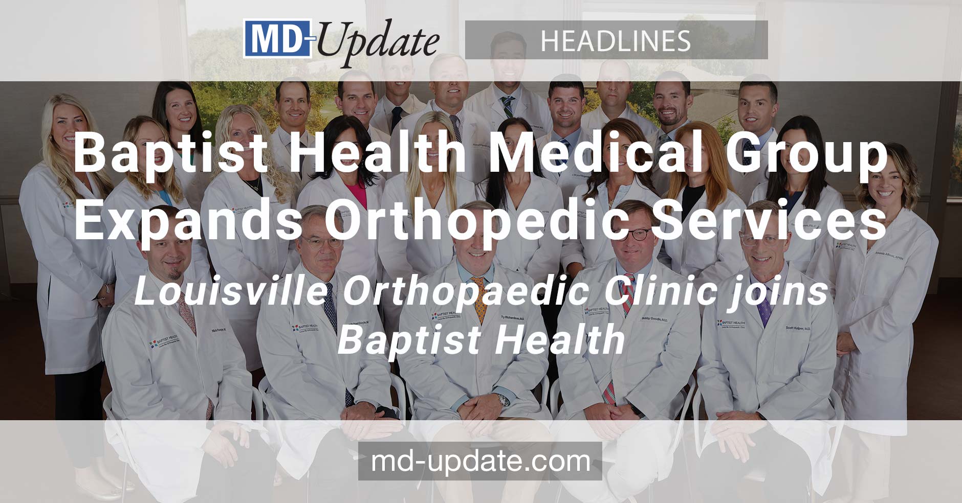Baptist Health Medical Group Expands Orthopedic Services – MD-Update